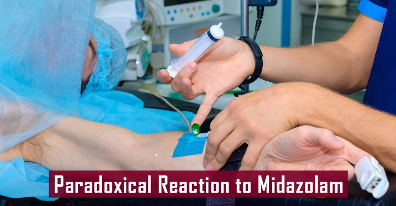 A Case of Sustained Paradoxical Reaction to Midazolam | MedSynapse