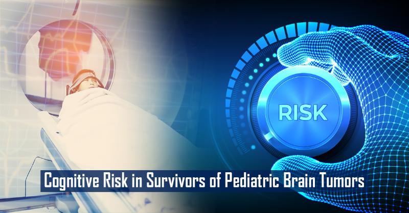 Pediatric Brain Tumors and Its Associated Cognitive Risk Factors ...
