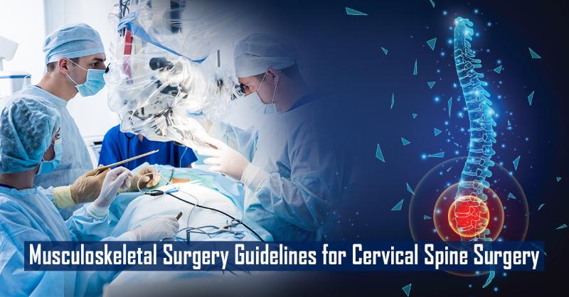 Musculoskeletal Surgery Guidelines Cervical Spine Surgery | MedSynapse