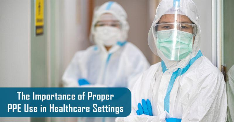 Optimal use of Personal Protective Equipment (PPE) in Healthcare ...