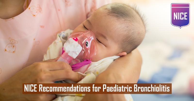 Bronchiolitis: NICE Guidelines on Referral to Hospital, Management ...