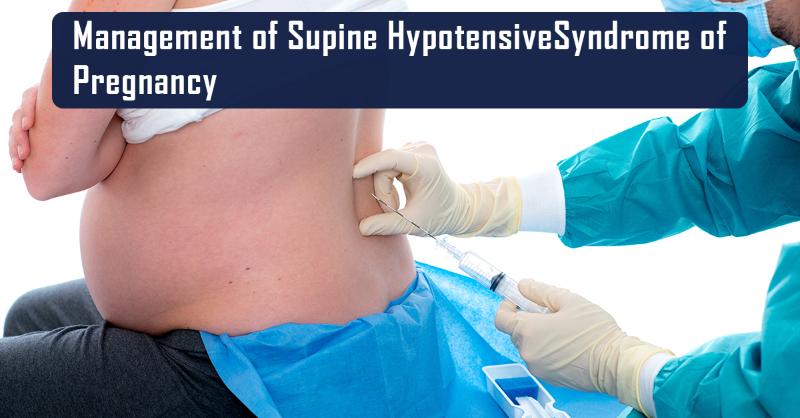 Treating Anesthesia exacerbated the Supine Hypotensive Syndrome of ...