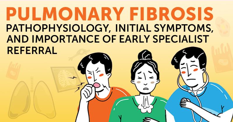 Pathophysiology of Pulmonary Fibrosis and Initial Symptoms for Early ...