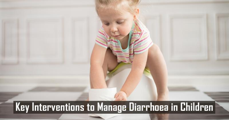 Key Interventions to Manage Childhood Diarrhoea | MedSynapse