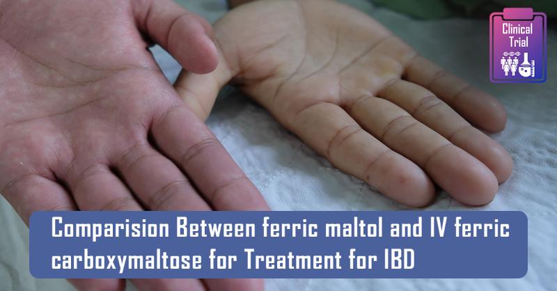 Oral ferric maltol vs Intravenous ferric carboxymaltose for the ...